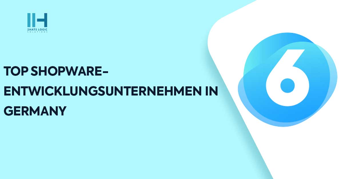 Top-Shopware-Entwicklungsunternehmen