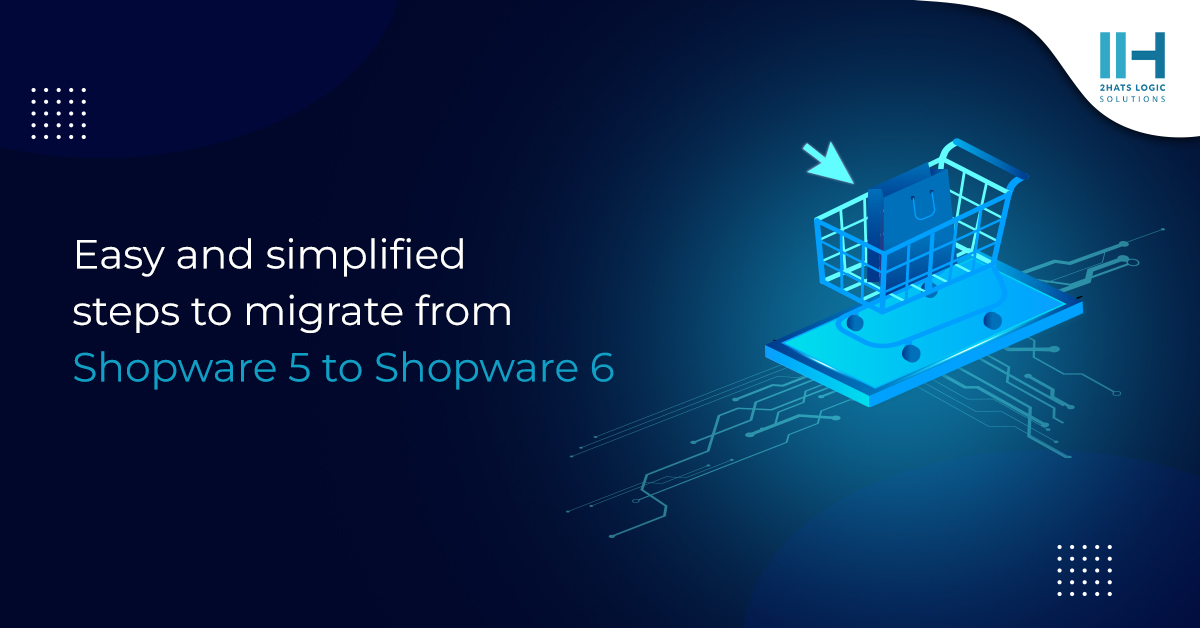10 Schritte zur Migration von Shopware 5 zu Shopware 6